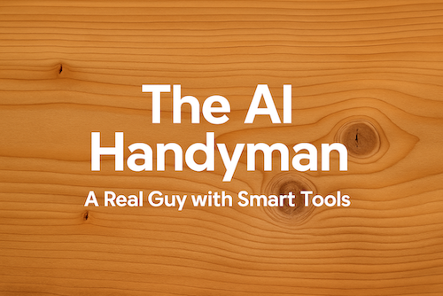 The AI Handyman